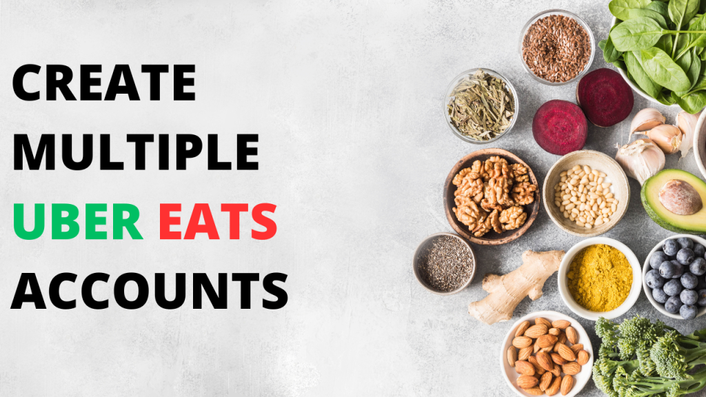 How To Create Multiple Uber Eats Accounts And Verify Without Your Phone 